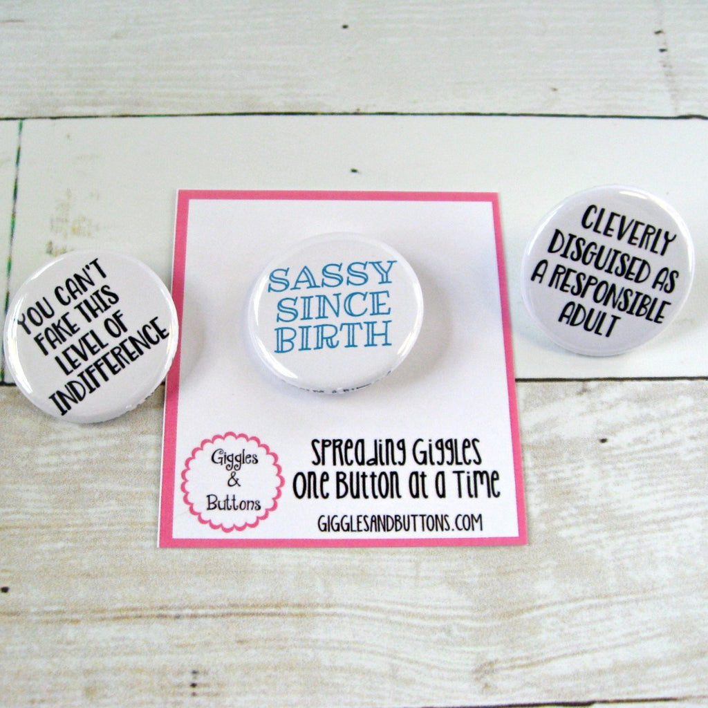 Funny, Sarcastic, Snarky Pinback Buttons – Annie's Paper Boutique
